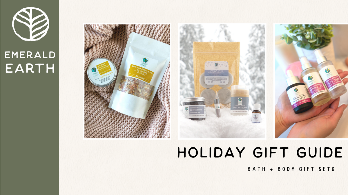 Holiday Gift Guide : Bath + Body Gift Sets – Emerald Earth Organic Spa