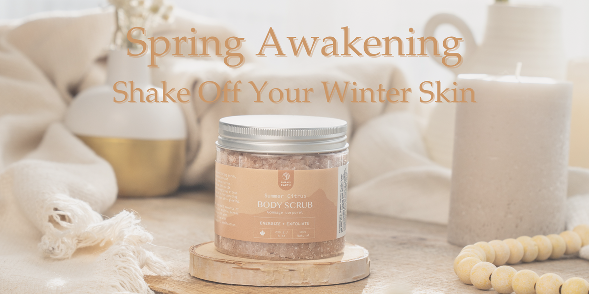 Spring Awakening: Shake Off Your Winter Skin – Emerald Earth Organic Spa
