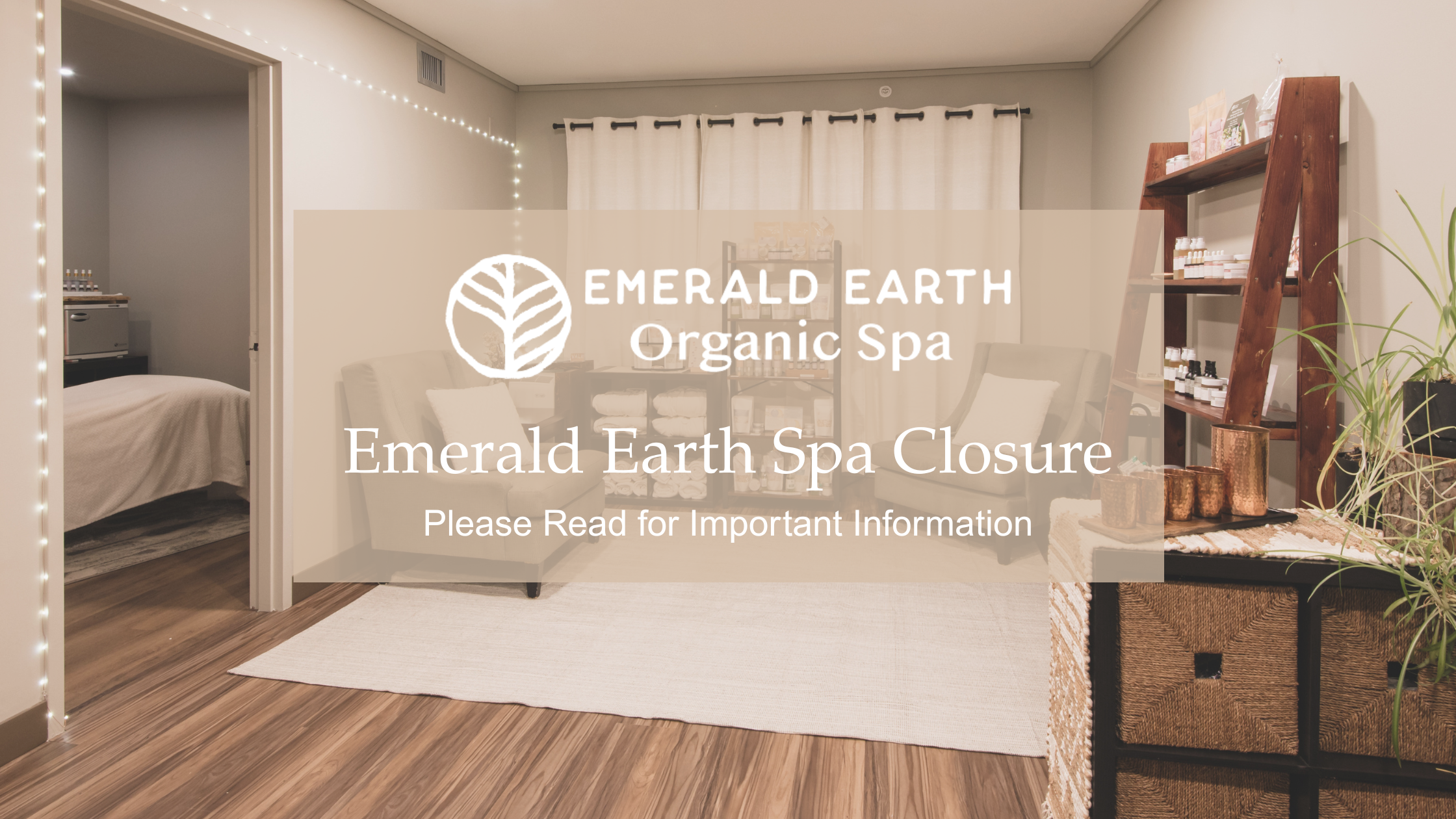 Emerald Earth Spa Closure Announcement – Emerald Earth Organic Spa